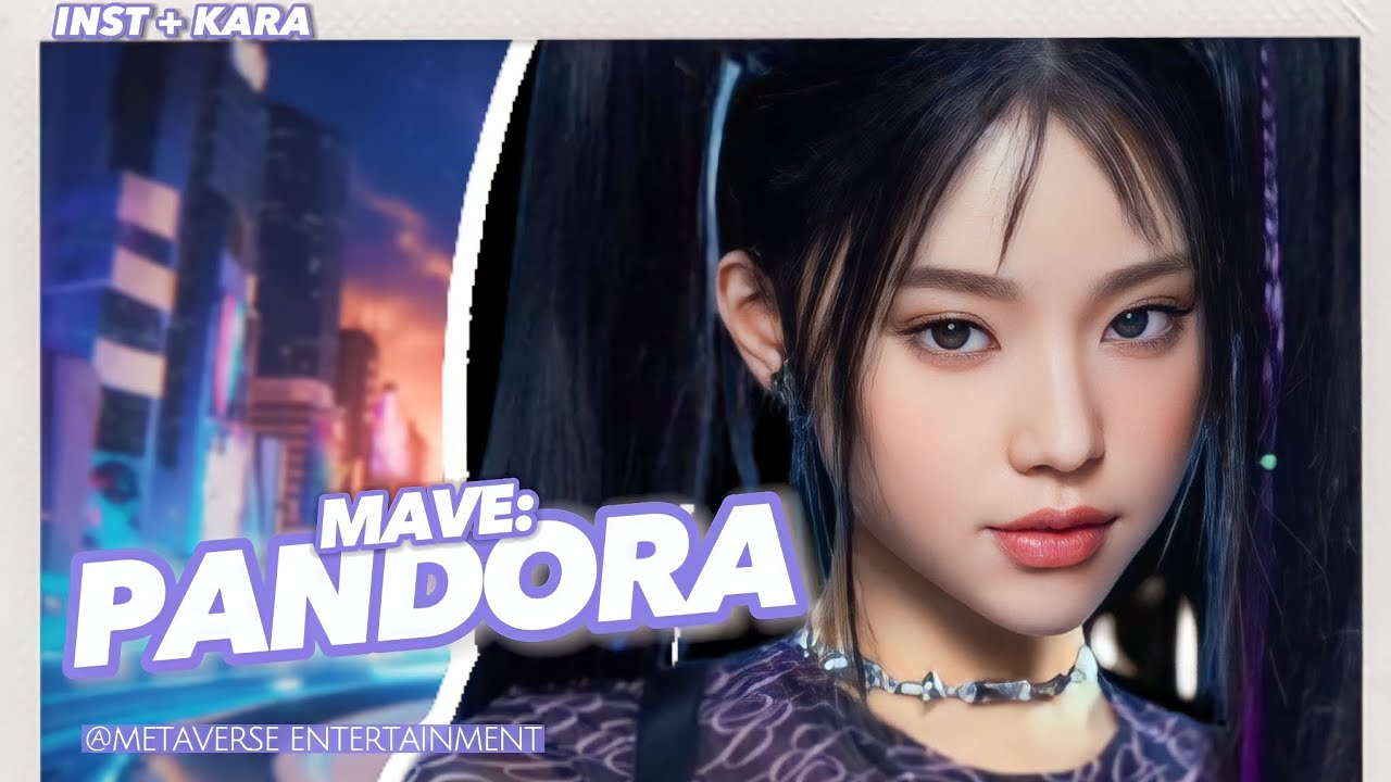 [MAVE: - 'PANDORA'] Instrumental + Karaoke (Easy Lyrics) | PATREON ...