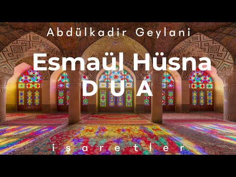 Esmaül Hüsna İle Dua - 99 - | Seyyid Abdulkadir Geylani | Zikir ve Dualar | #Dua #zikir #esma