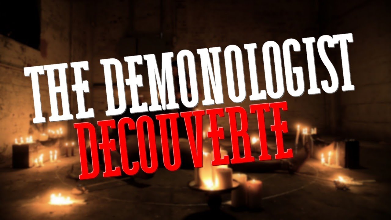 THE DEMONOLOGIST - DECOUVERTE - STEAM - YouTube