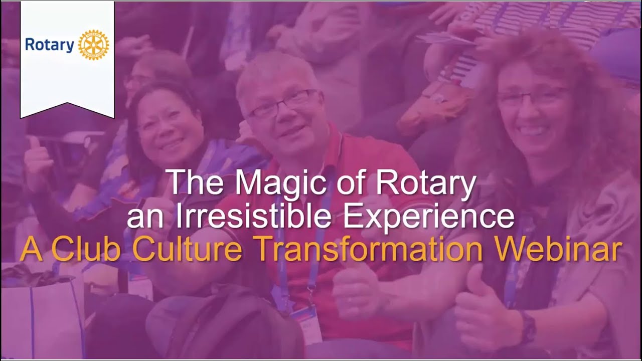 Rotary International: The Magic Of Rotary - Creating An Irresistible ...