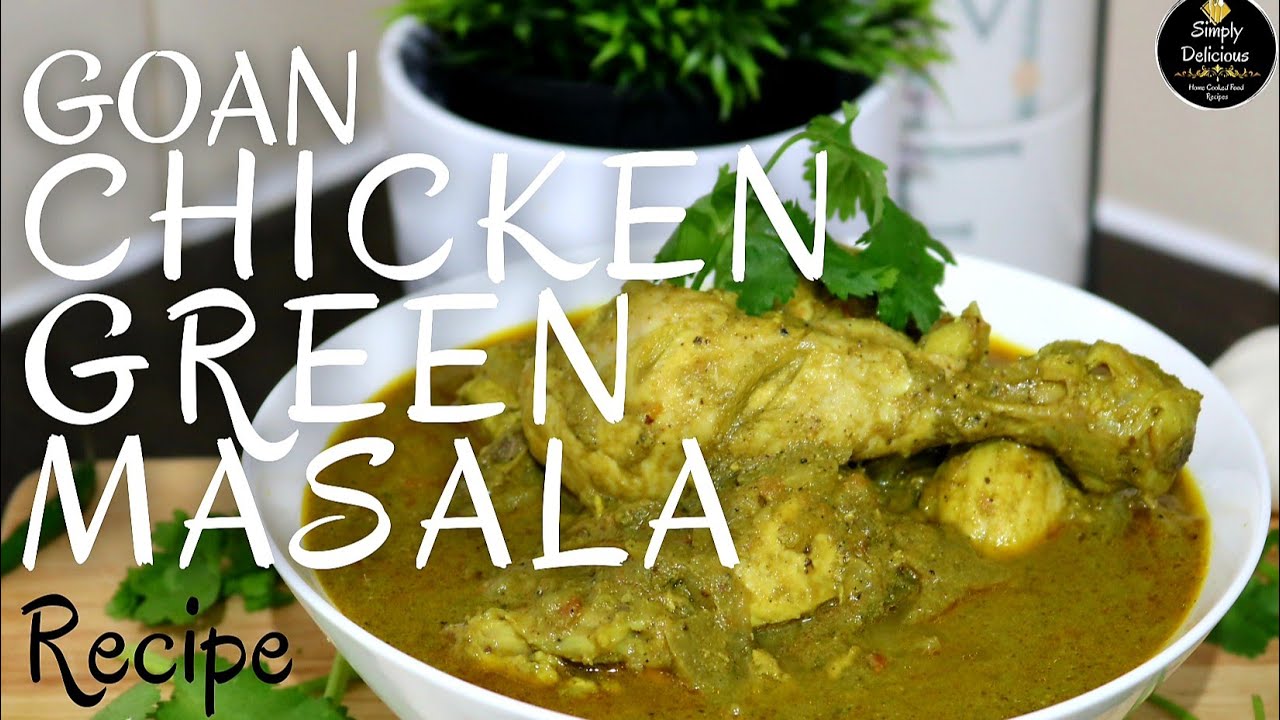 GOAN GREEN MASALA CHICKEN CURRY | GOAN RECIPE | FLAVOURFUL | QUICK AND ...