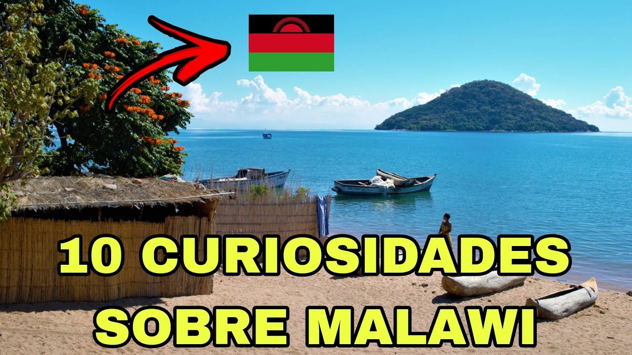 MALAWI | 10 CURIOSIDADES QUE PRECISA CONHECER #52 - YouTube