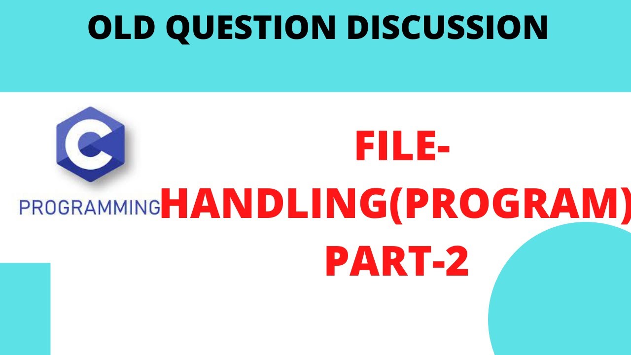 #10 : FILE HANDLING OLD QUESTION DISCUSSION(PROGRAM)-PART 2|| EXAMPLE ...