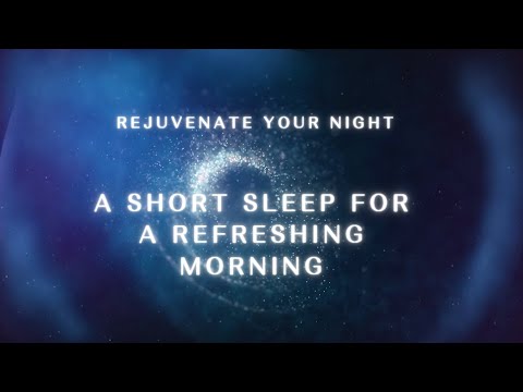 Rejuvenate Your Night: A Short Sleep for a Refreshing Morning - YouTube