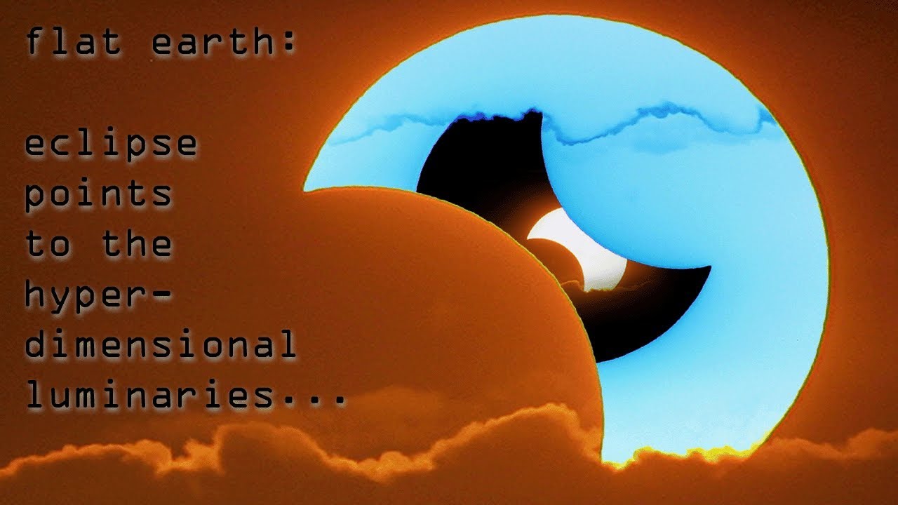 Eclipse points to Hyper-Dimensional Luminaries [Flat Earth] - YouTube