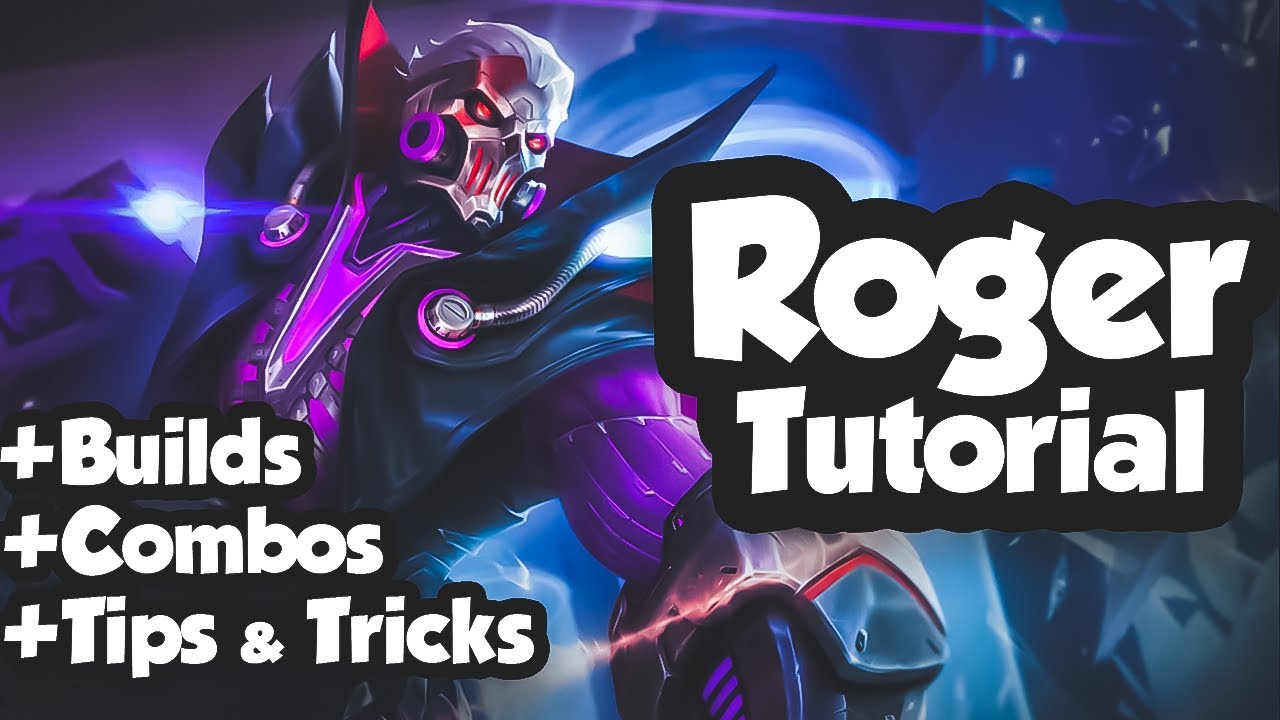 Roger Guide 2024 : Best Builds , Emblems, and Combos in Mobile Legends ...