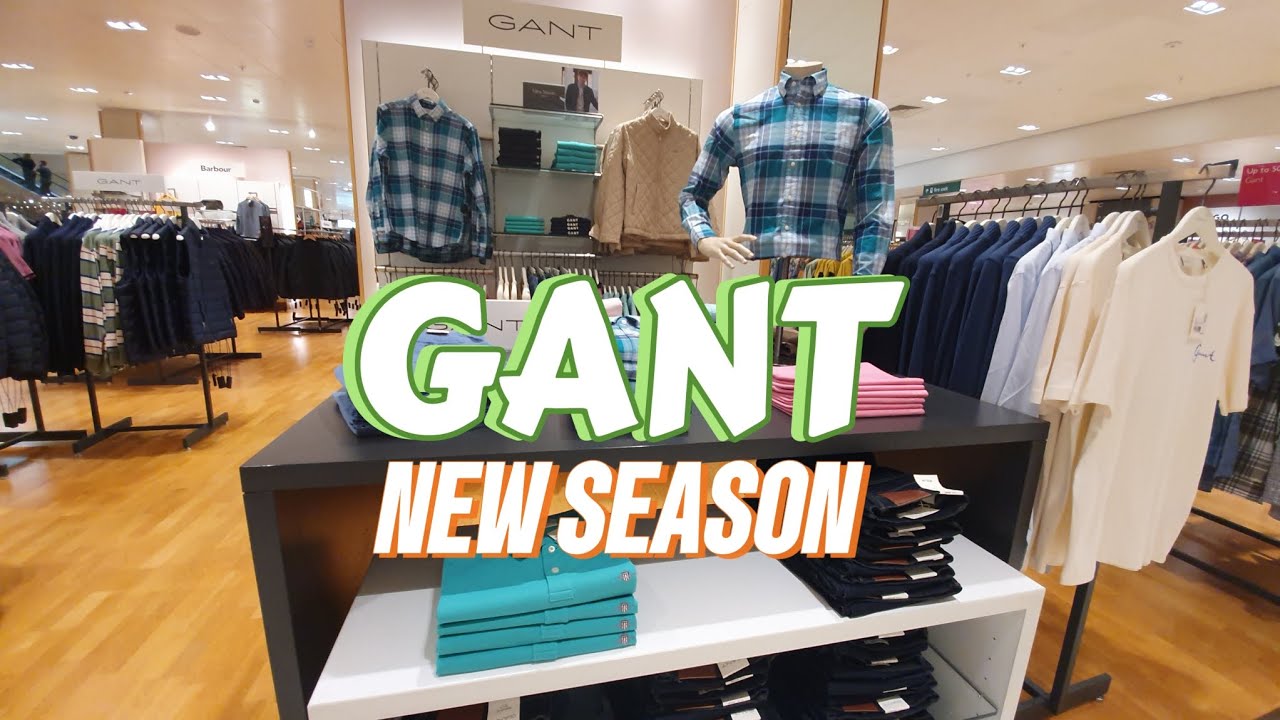 GANT NEW MENS COLLECTION 2024 LUXURY WEAR HAUL 4K WALK THROUGH 4K - YouTube
