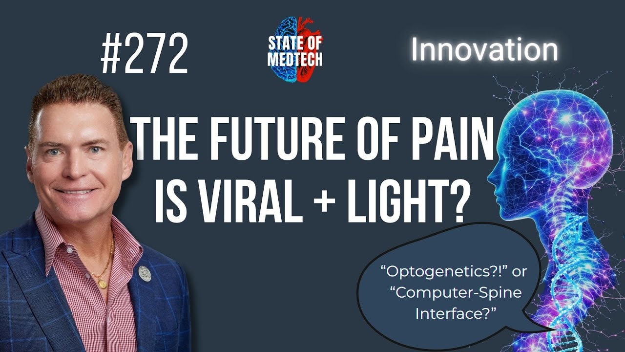Optogenetics, Closed-Loop Pain Tech & AI: Dr. Tim Deer on the Future of ...