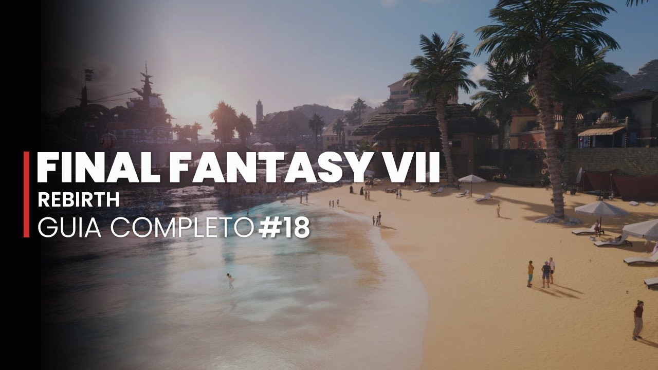 Final Fantasy VII REBIRTH - GUIA COMPLETO #18 - Missões em Costa del ...