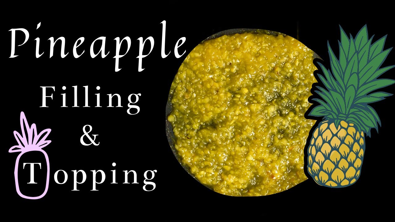 EASY PINEAPPLE FILLING | Pineapple Filling & Topping recipe for Cakes ...