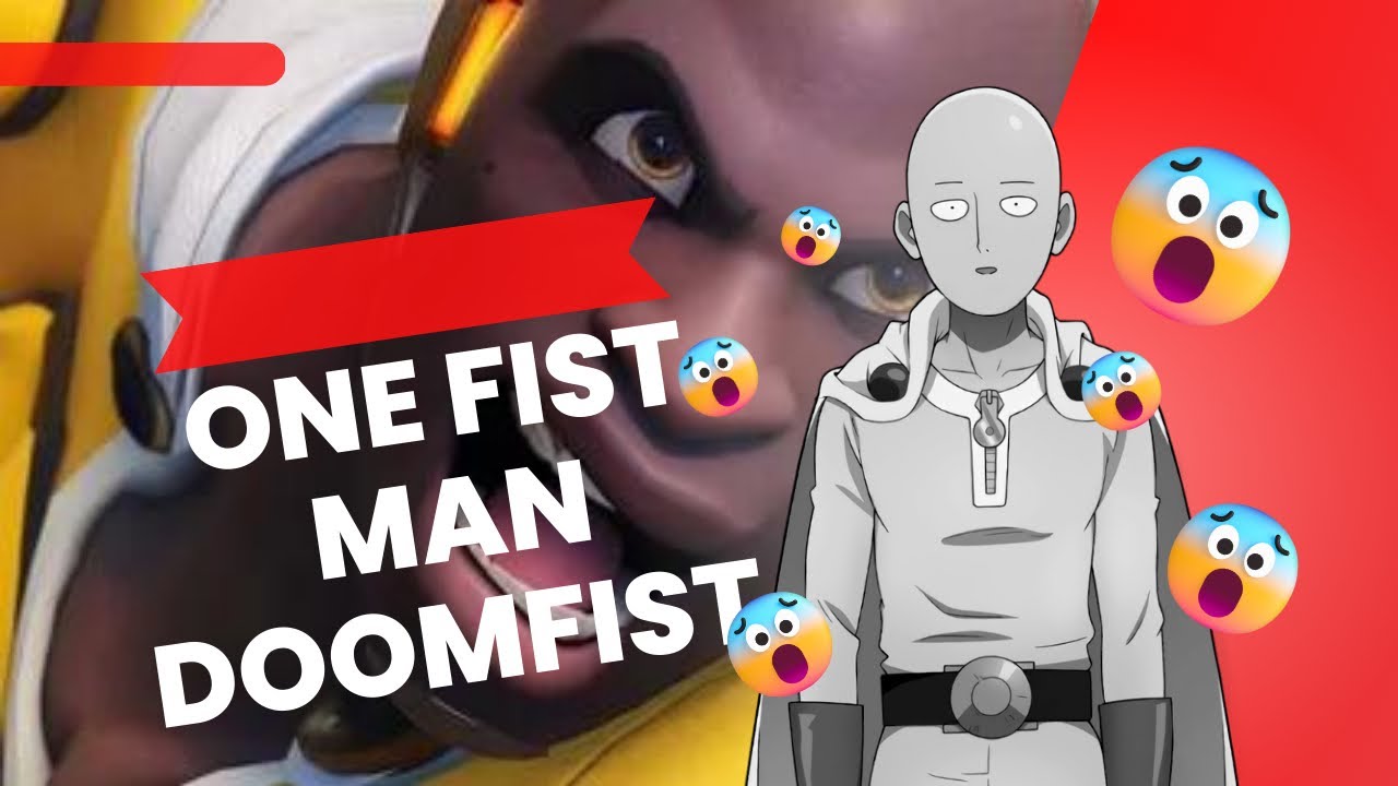 One Fist Man( DoomFist addition) - YouTube