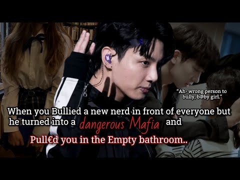 Jungkook ff When you bulli€d a new nerd in front of everyone but he turned out a dangerous mafia..