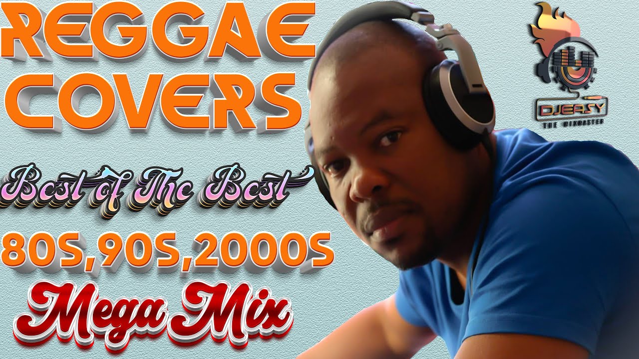REGGAE COVERS BEST OF THE BEST 80S,90S,2000S MEGA JUGGLING Feat SANCHEZ ...