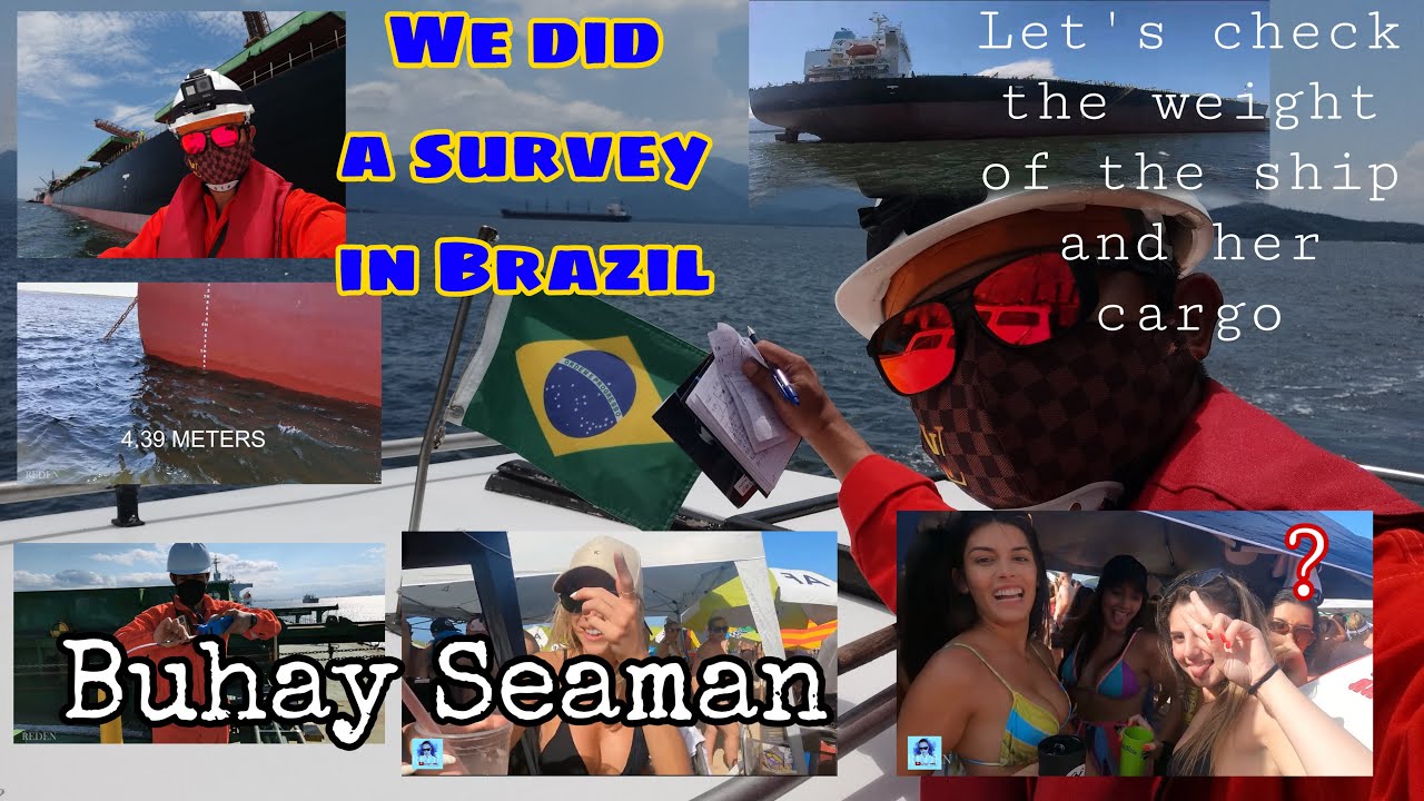 WE DID A SURVEY IN BRAZIL | BRAZIL IS BEAUTIFUL | LIFE AT SEA | SEAMAN ...