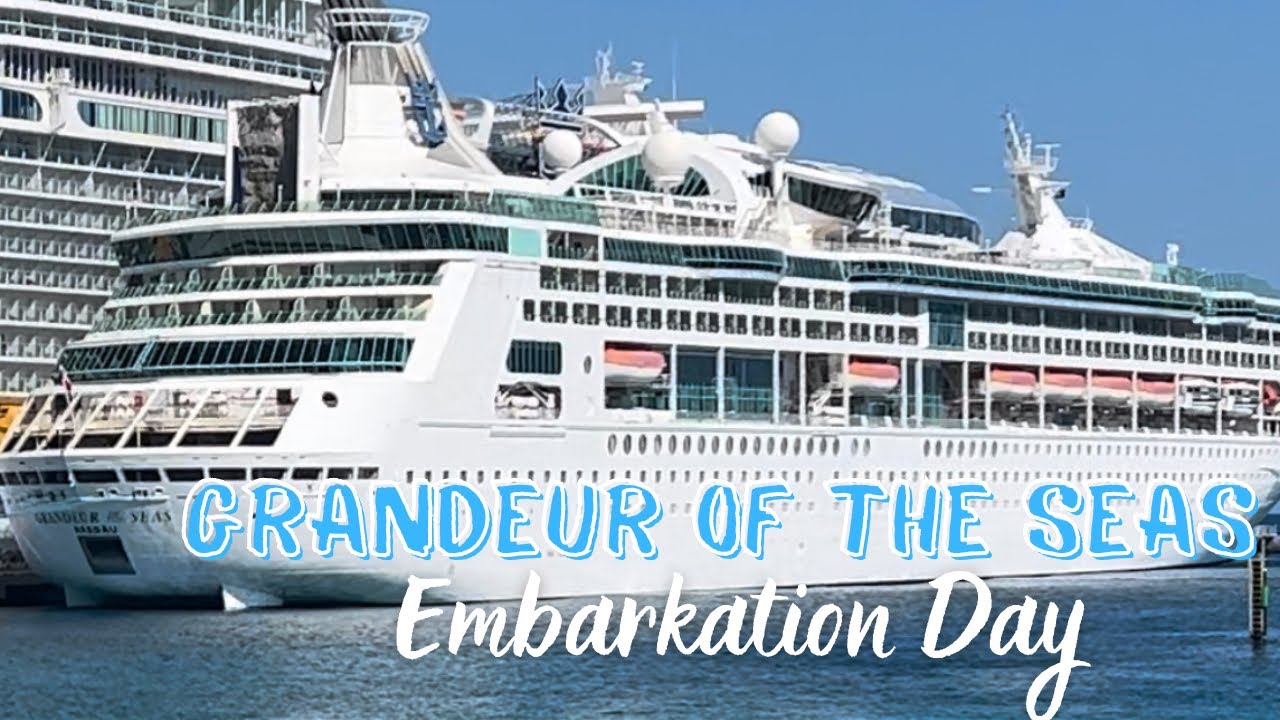 GRANDEUR OF THE SEAS FEBRUARY 2023 | EMBARKATION DAY | TOUR OF SHIP ...