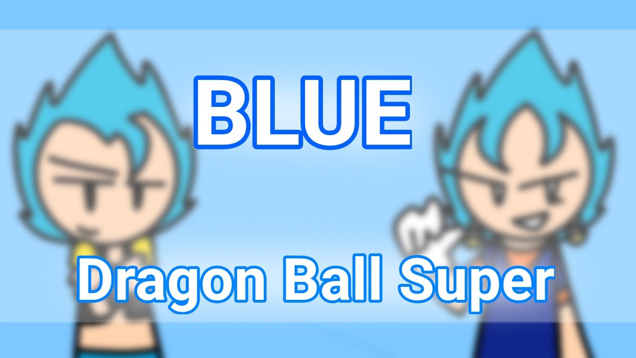 BLUE | Animation meme | DBS - YouTube
