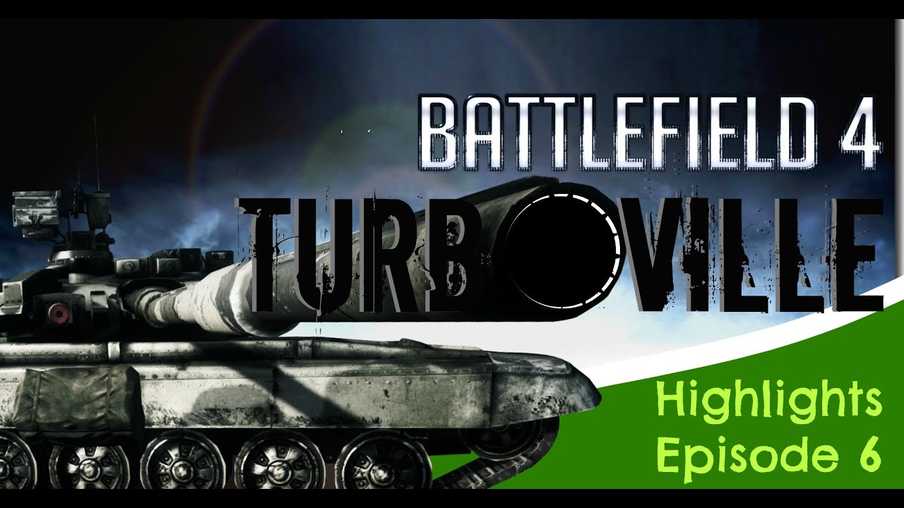 BF4 Highlights! Episode 6 - YouTube