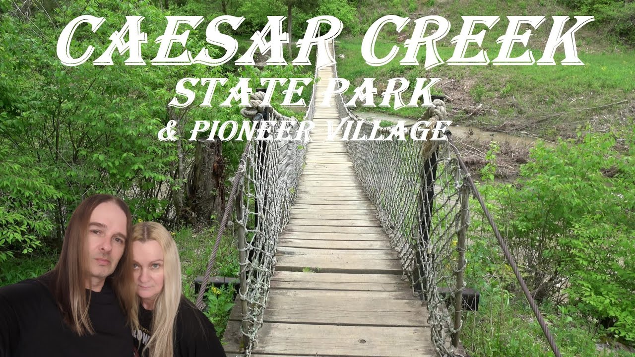 Caesar Creek State Park And Pioneer Village | Trails, Dam, Swinging ...