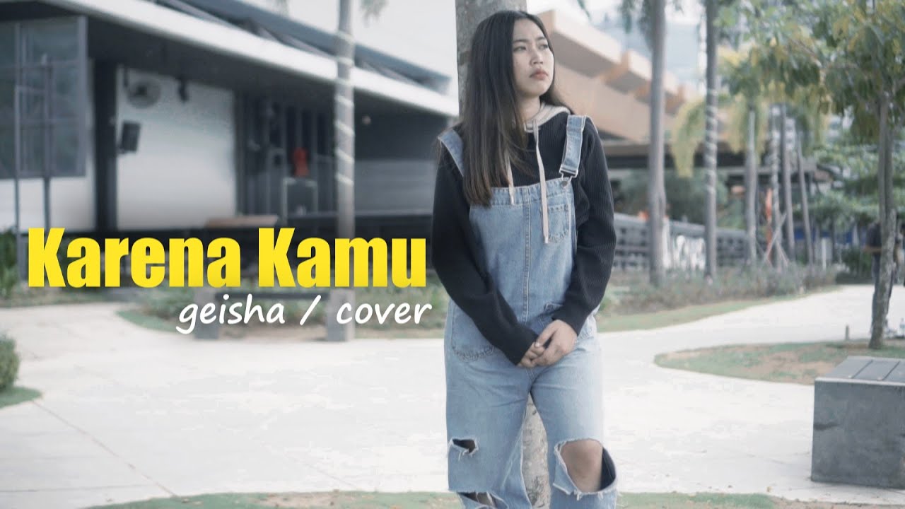 Geisha - Karena Kamu / COVER - YouTube
