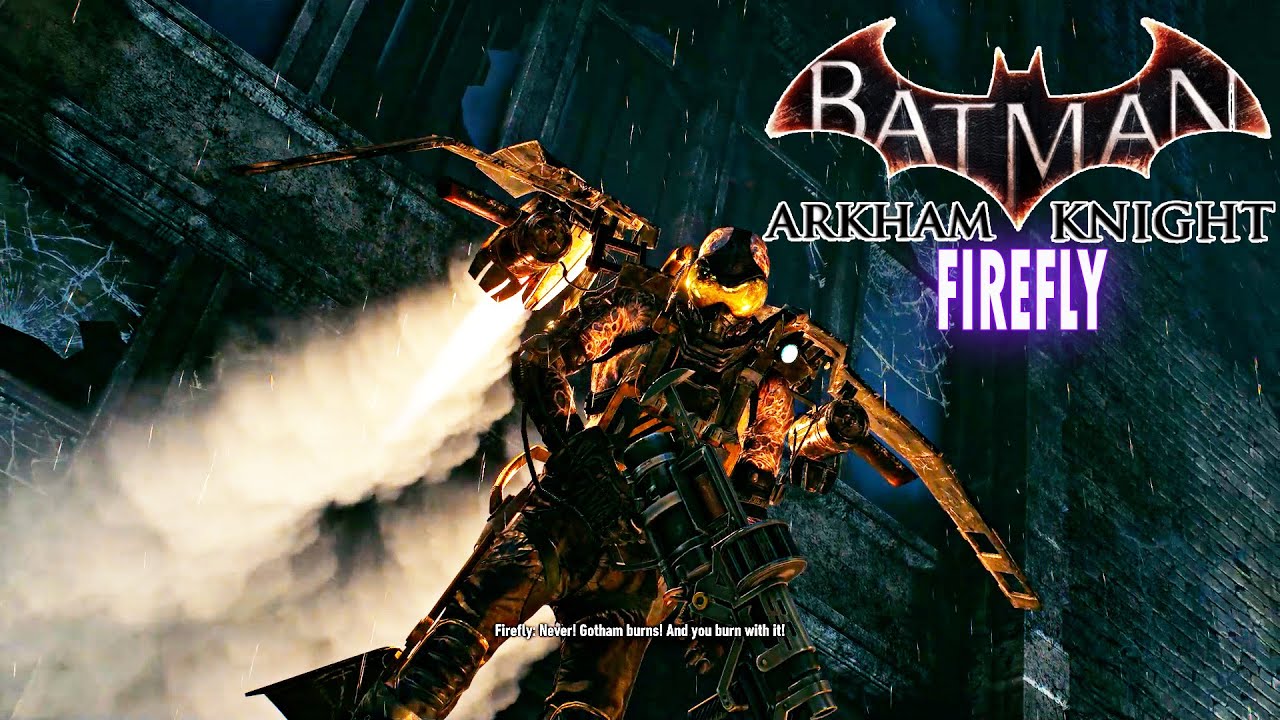 Gotham on Fire, Firefly, Batman Arkham Knight #PC - YouTube