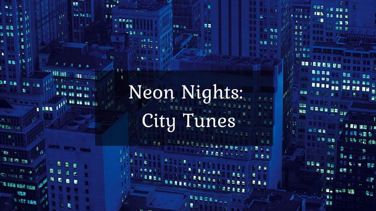 Neon Nights: City Tunes • 4k Video UltraHD - YouTube