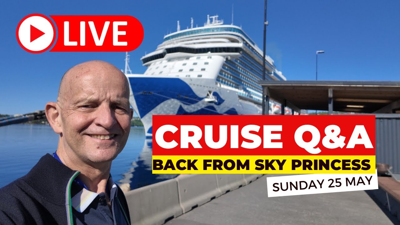 Live Cruise Q&A. Back from Sky Princess. Sunday 25 May. 9am PT/ Noon ET ...