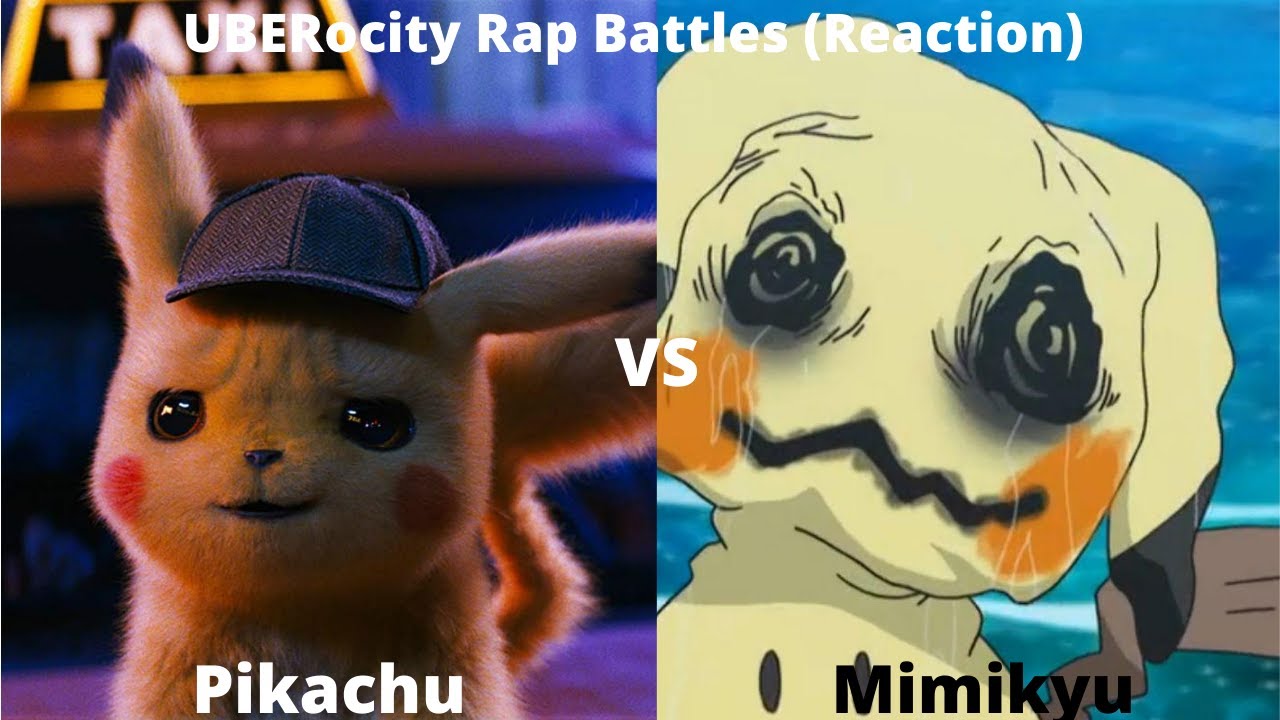 Dope A$$ Battle!! Pikachu vs Mimikyu - UBERocity Rap Battles (Reaction ...