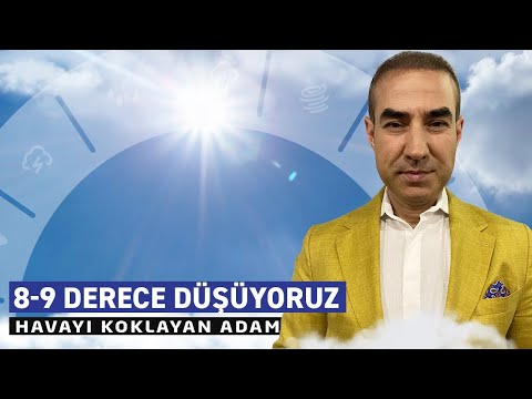 8-9 Derece Düşüyoruz
