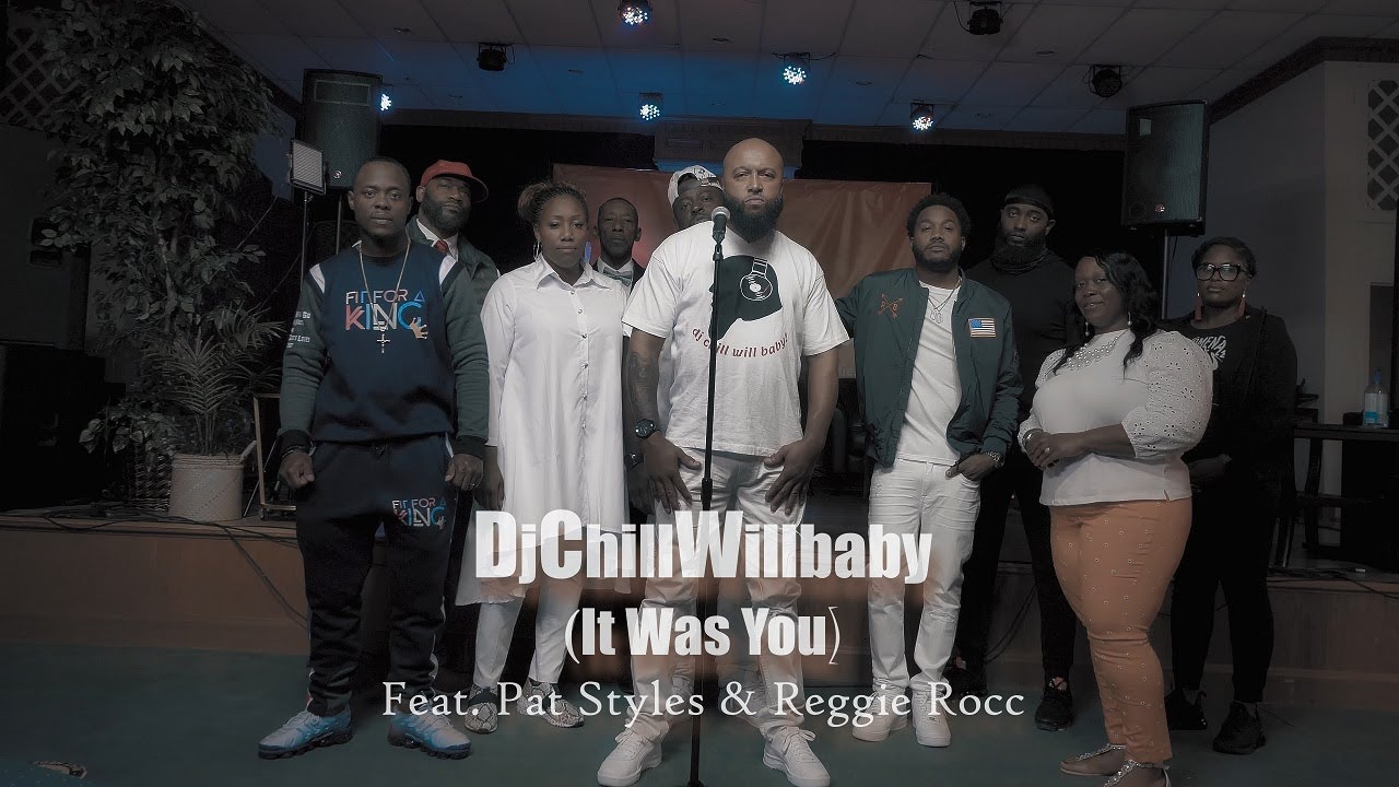 DjChillWillBaby (It Was You) ft Pat Styles & Reggie Rocc # ...
