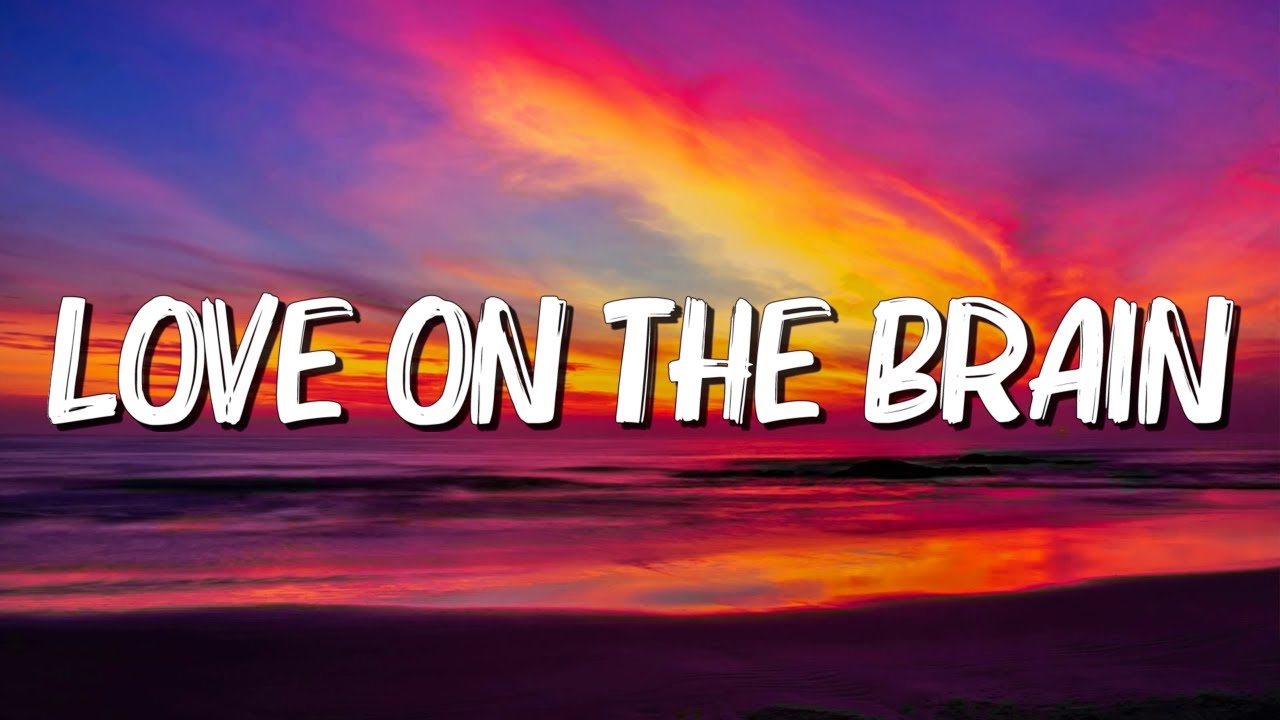 Love On The Brain - Rihanna (Lyrics) - YouTube