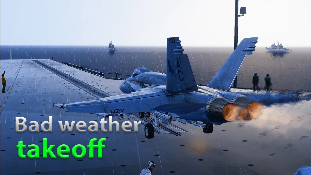 2K - F18C takeoff from supercarrier in bad weather - how low can you ...