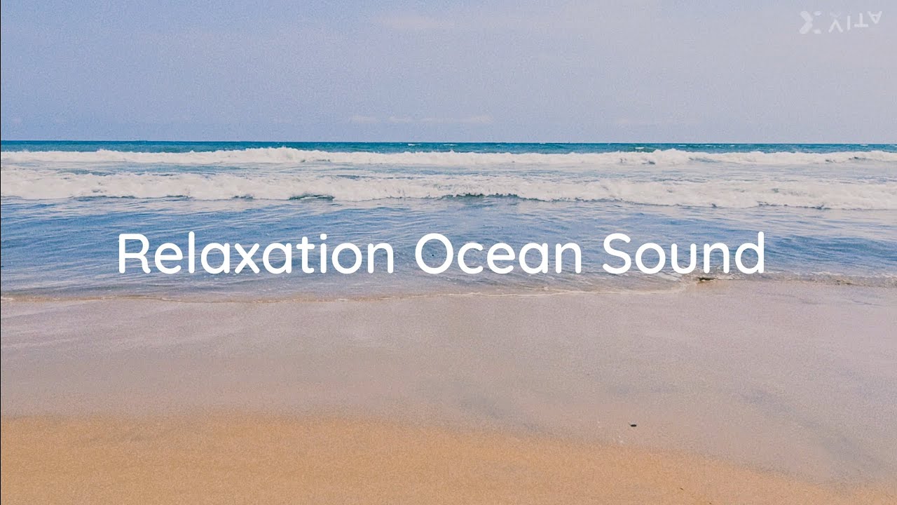 Relaxation Ocean Sound | soothing | satisfying audio | sleep enhance ...