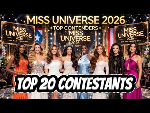 Miss Universe 2026 Top 20 Contenders