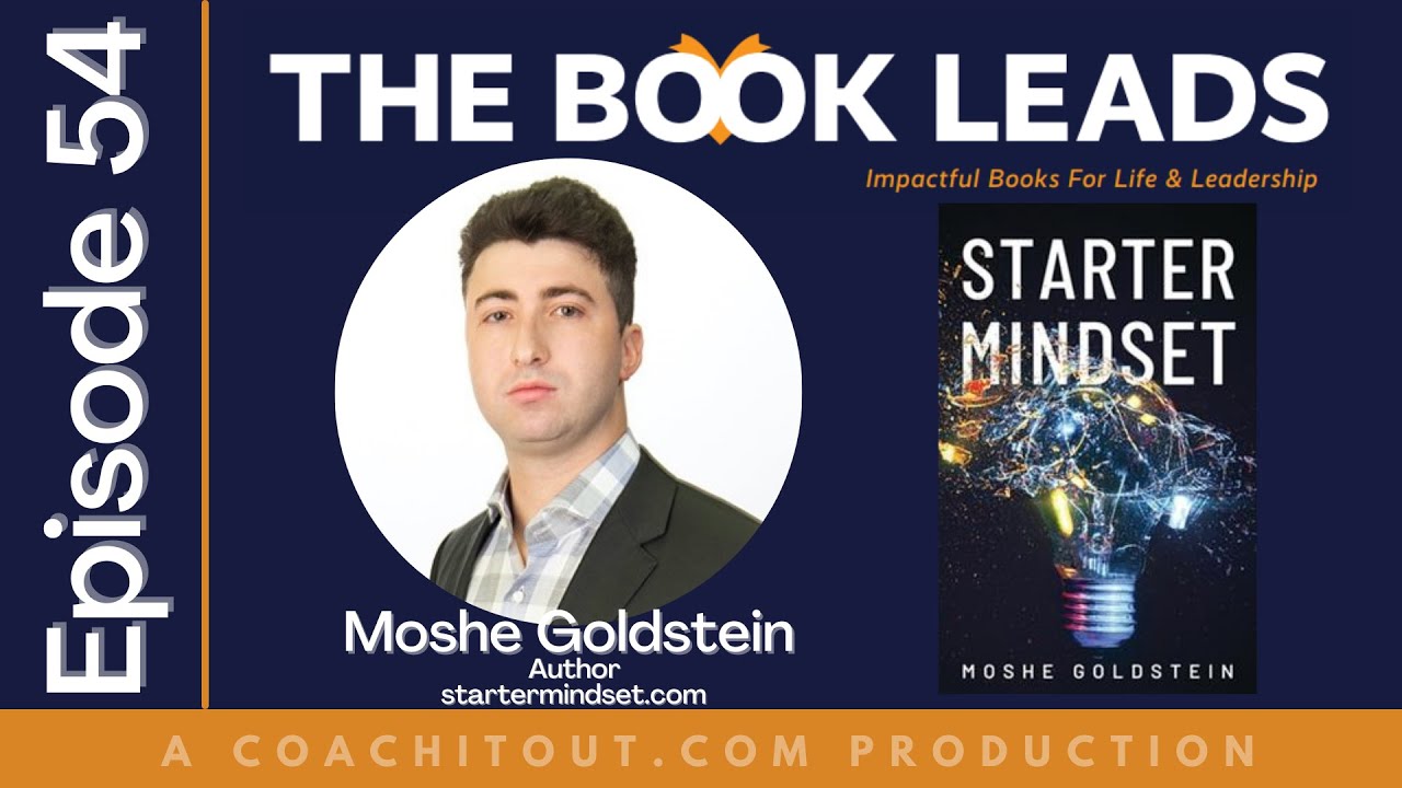 Episode 54: Moshe Goldstein & his book, STARTERMINDSET - YouTube