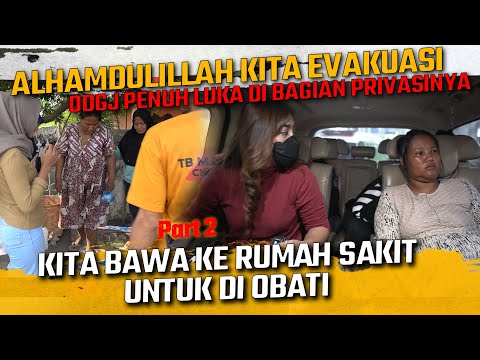 ALHMDULILLAH KITA EVAKUASI ODGJ YANG PENUH LUKA DI BAGIAN PRIVASINYA !!