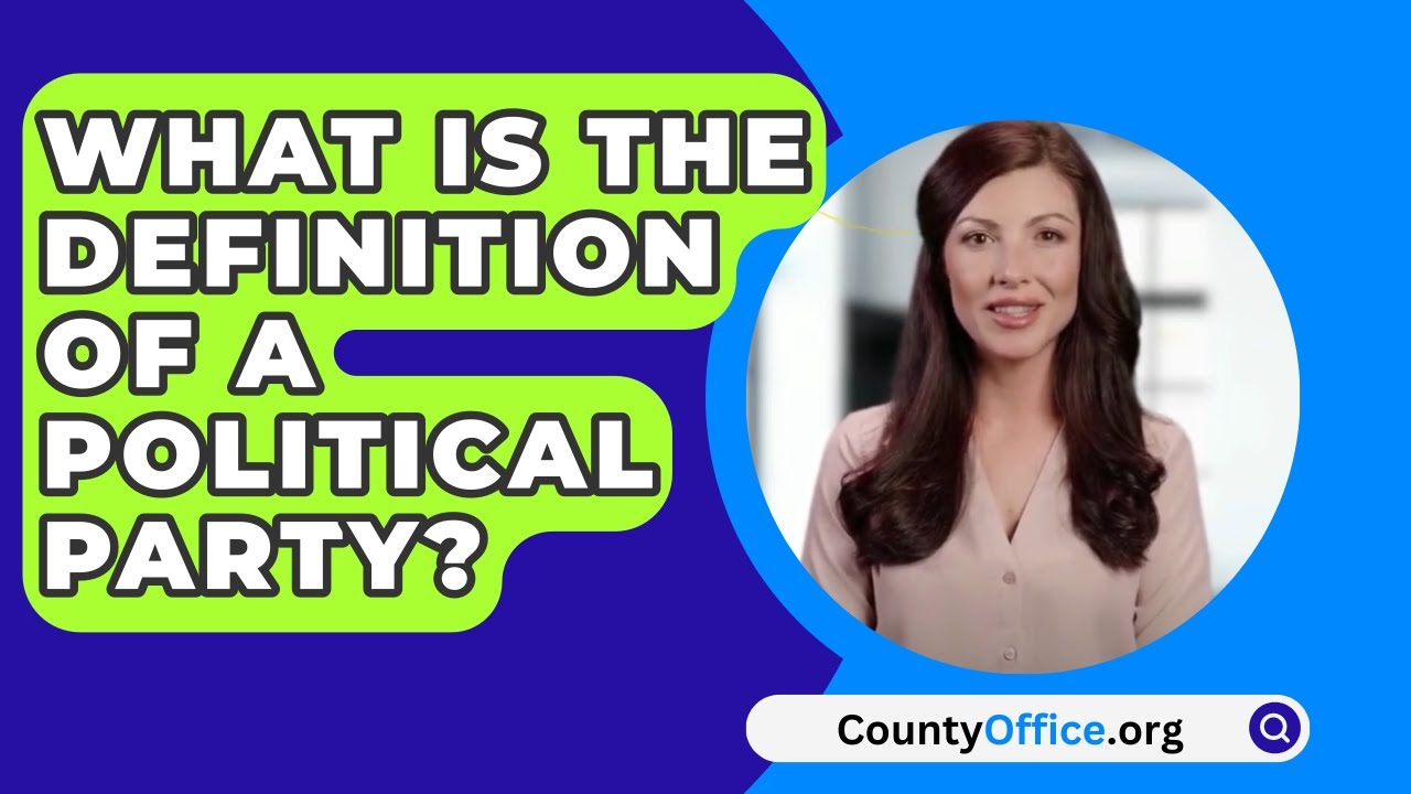 What Is the Definition of a Political Party? - CountyOffice.org - YouTube