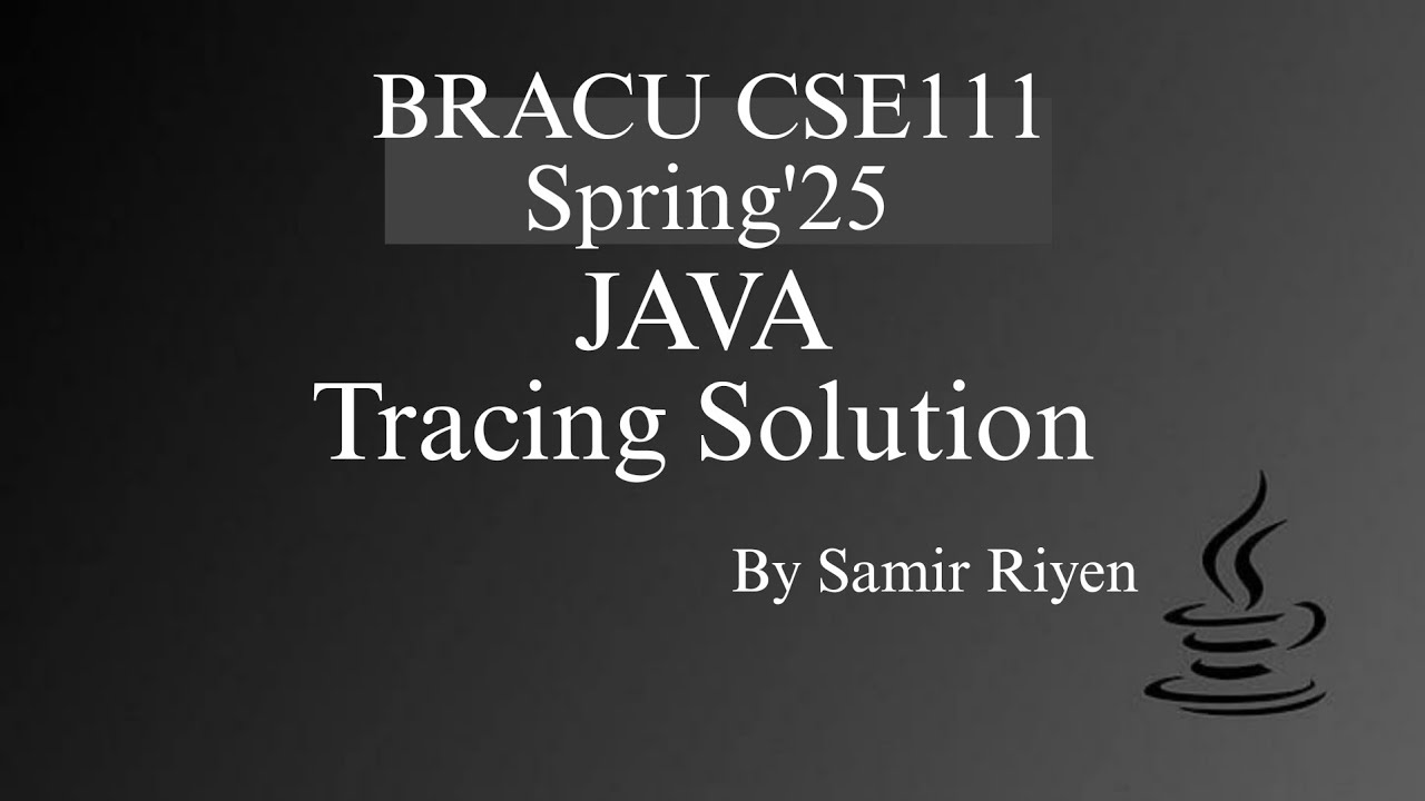 Java Tracing Solution | CSE111 Spring'25 | BRACU - YouTube
