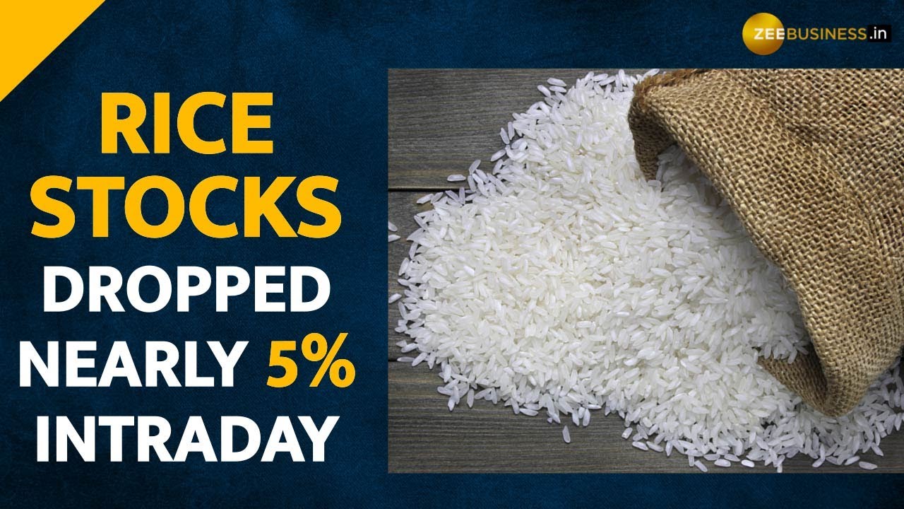 Major rice stocks KRBL, LT Foods and Chaman Lal Setia declined in ...