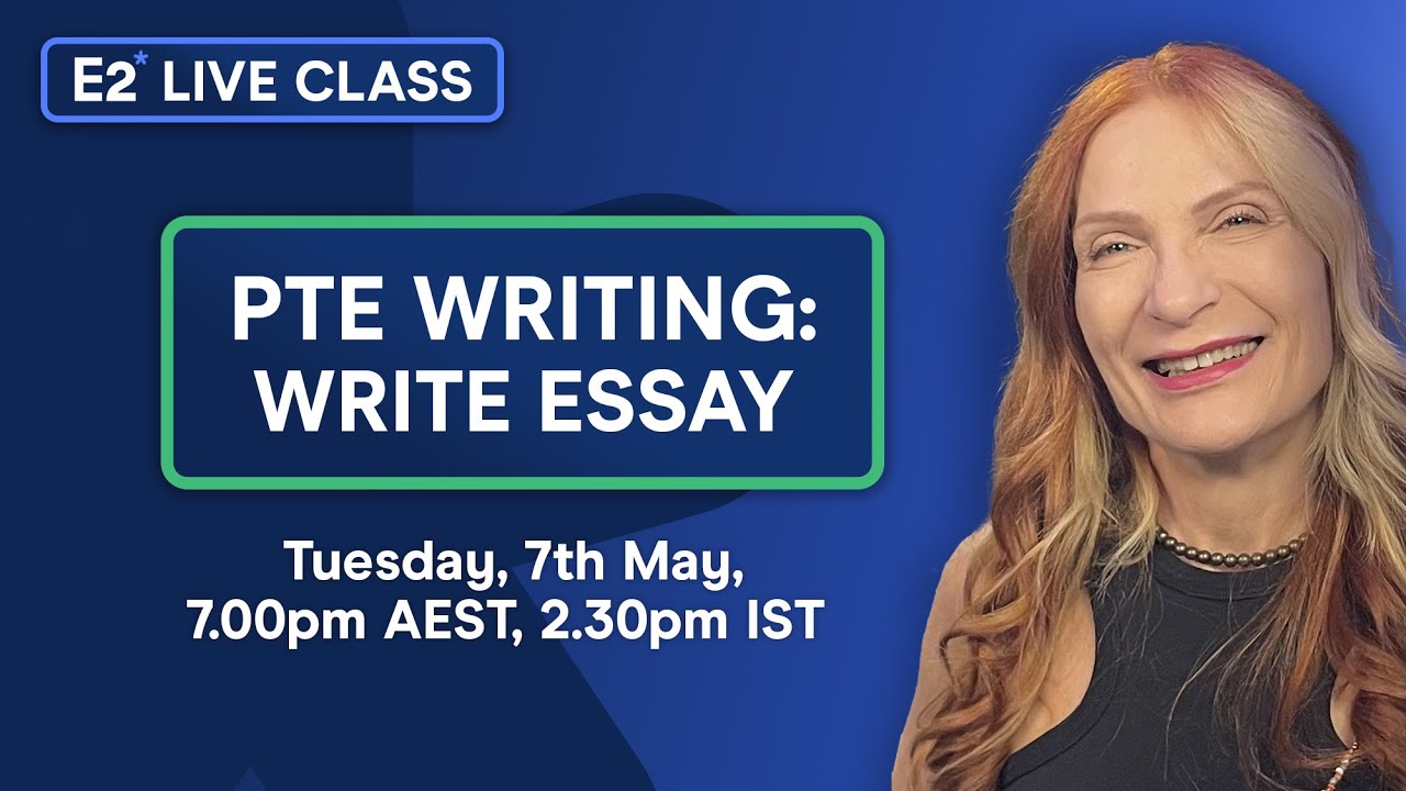 E2 PTE Writing Live Class: Write Essay with Anna! - May 2024 - YouTube