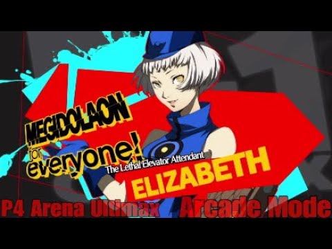 Persona 4 Arena Ultimax Arcade Mode Elizabeth - YouTube