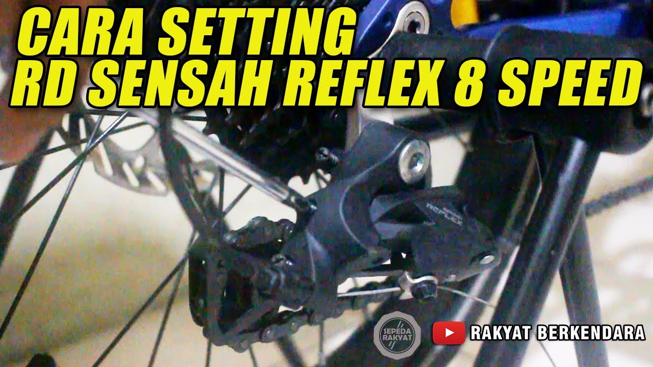 Cara Setting RD Sensah Reflex 8 Speed Part 2 - YouTube
