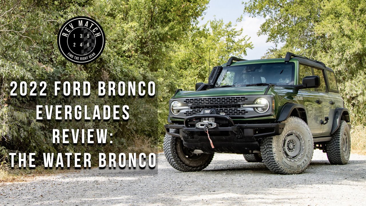 2022 Ford Bronco Everglades Review: The Water Bronco - YouTube