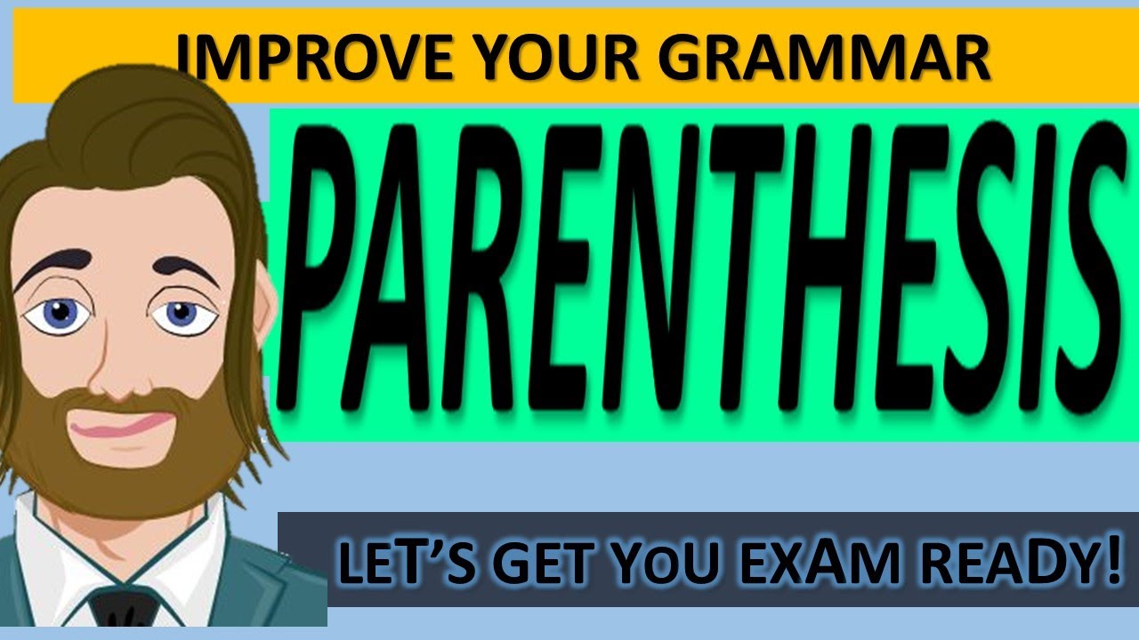 Improve Your English: How to Use a Parenthesis in Writing - YouTube