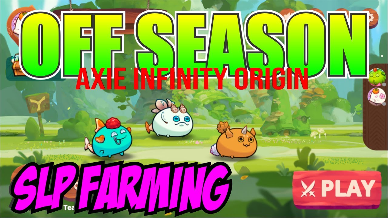 AXIE INFINITY ORIGIN LIVE OFF SEASON | SLP FARM - YouTube