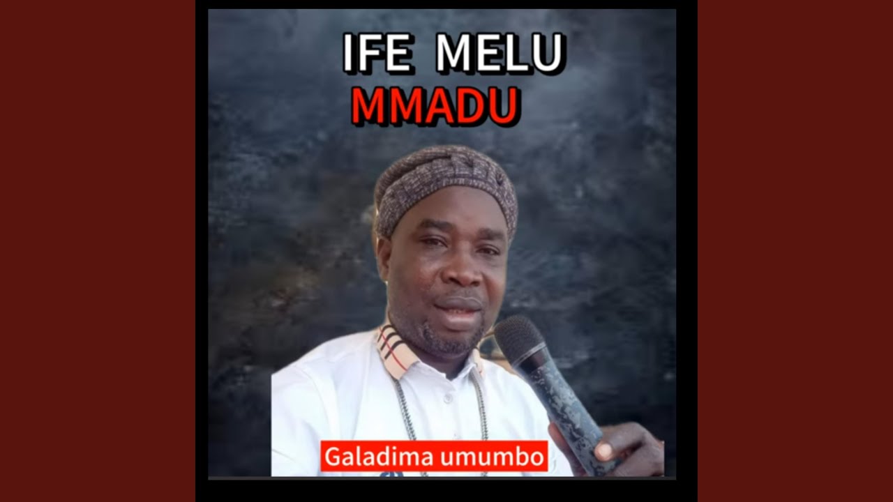 Ife Melu Mmadu (Uwa) - YouTube