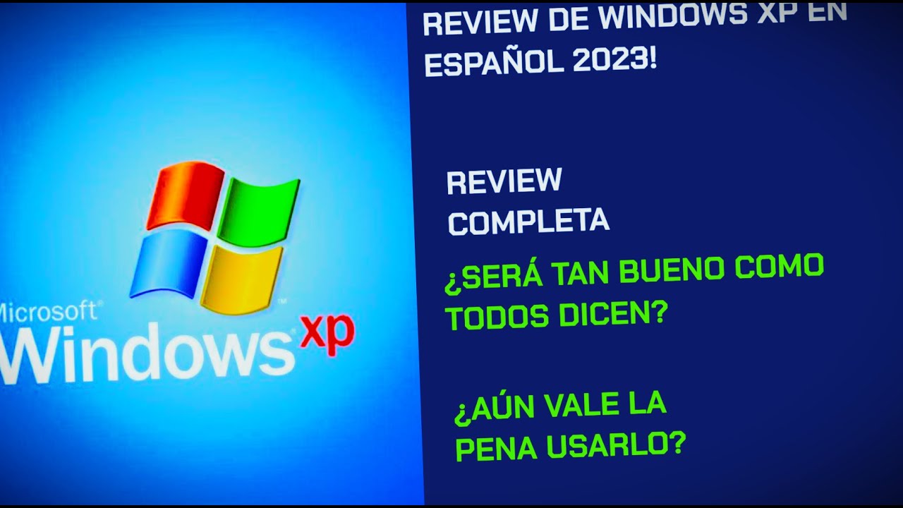 Windows XP REVIEW EN ESPAÑOL 2023! Todo acerca de WINDOWS XP. ¿Todavía ...