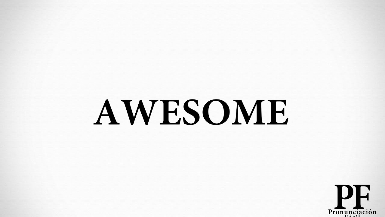 c-mo-pronunciar-awesome-en-ingl-s-youtube