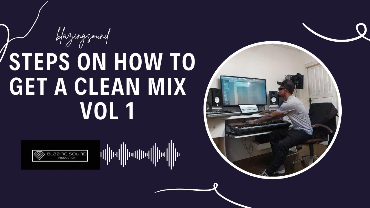 HOW TO GET A CLEAN MIX 101 FOR BEGINNERS: A BEIGINNRS GUIDE TO GETTING ...