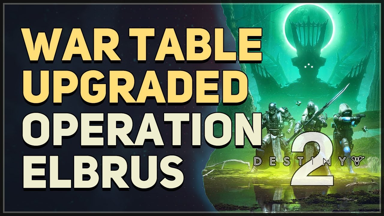 War Table upgraded Operation Elbrus Destiny 2 - YouTube