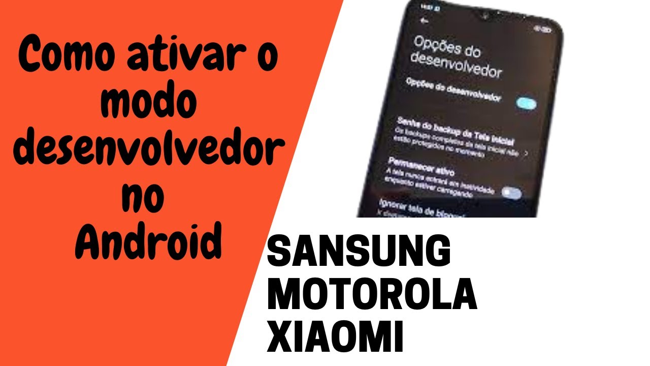 COMO ATIVAR MODO DESENVOLVEDOR NO CELULAR ANDROID - MOTOROLA - SANSUNG ...